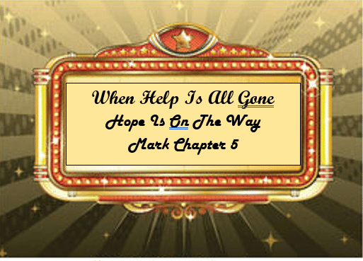 October 4th, 2020 “When Help is All Gone, Hope is on The Way” – First ...