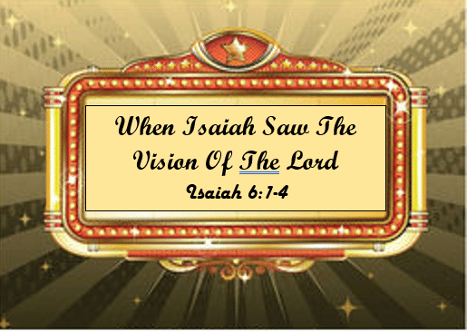 February 13, 2022 “When Isaiah Saw the Vision of the Lord” – First ...