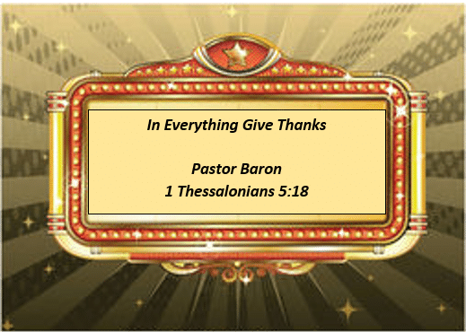 February 13th 2025 “In Everything Give Thanks” – First Baptist Church ...