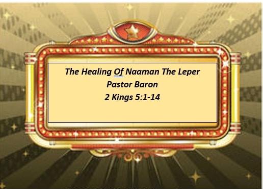 November 26th 2023 “The Healing Of Naaman The Leper” – First Baptist ...
