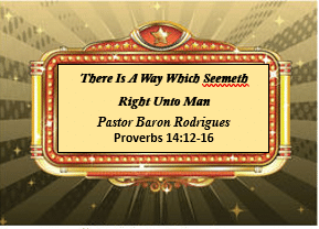 July 24th 2025 “There Is A Way Which Seemeth Right Unto Man” – First ...